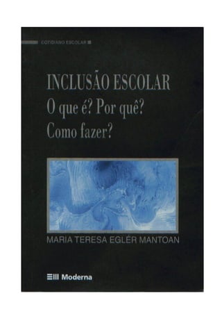 Maria teresa eglér mantoan inclusão escolar | DOC