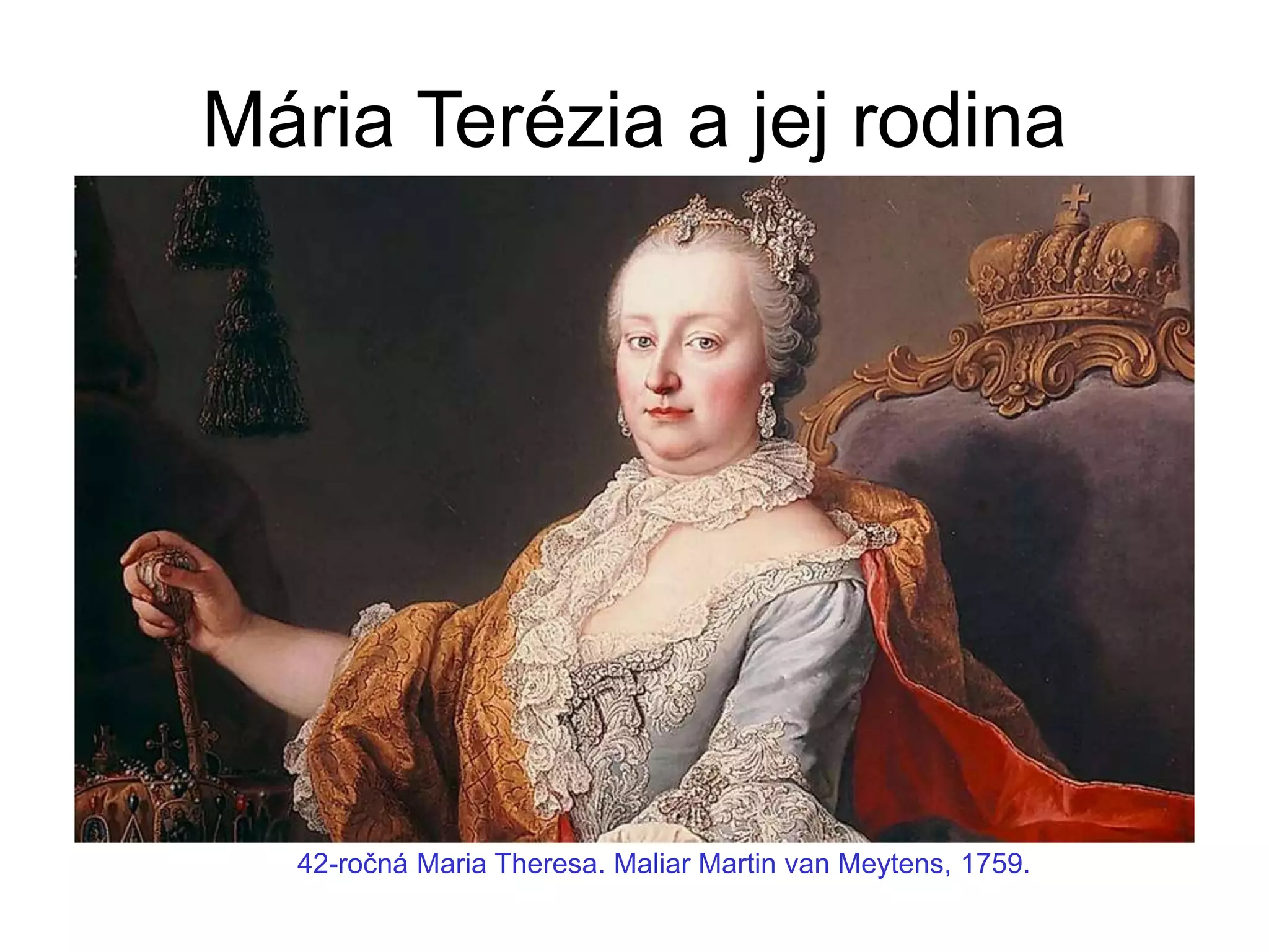Maria Terezia cast 1 rodina.ppt