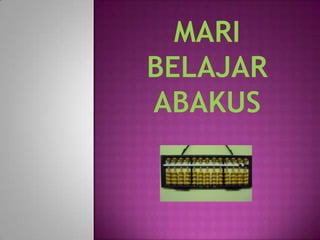 Mari belajar abakus | PPTX