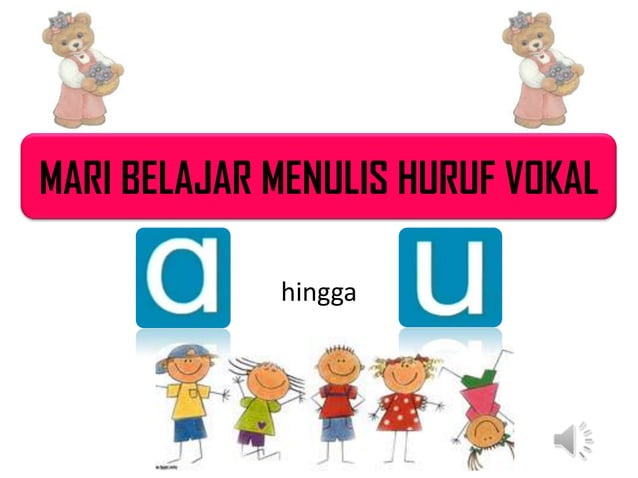 Mari belajar menulis huruf vokal final | PPSX