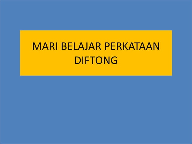 Mari belajar perkataan diftong | PPT