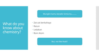 MARI BERKENALAN DENGAN KIMIA MATERI KELAS X.pptx
