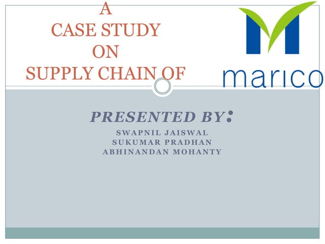 SCM case study of Marico | PPTX