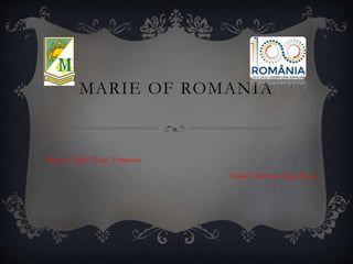 Marie of-romania | PPTX