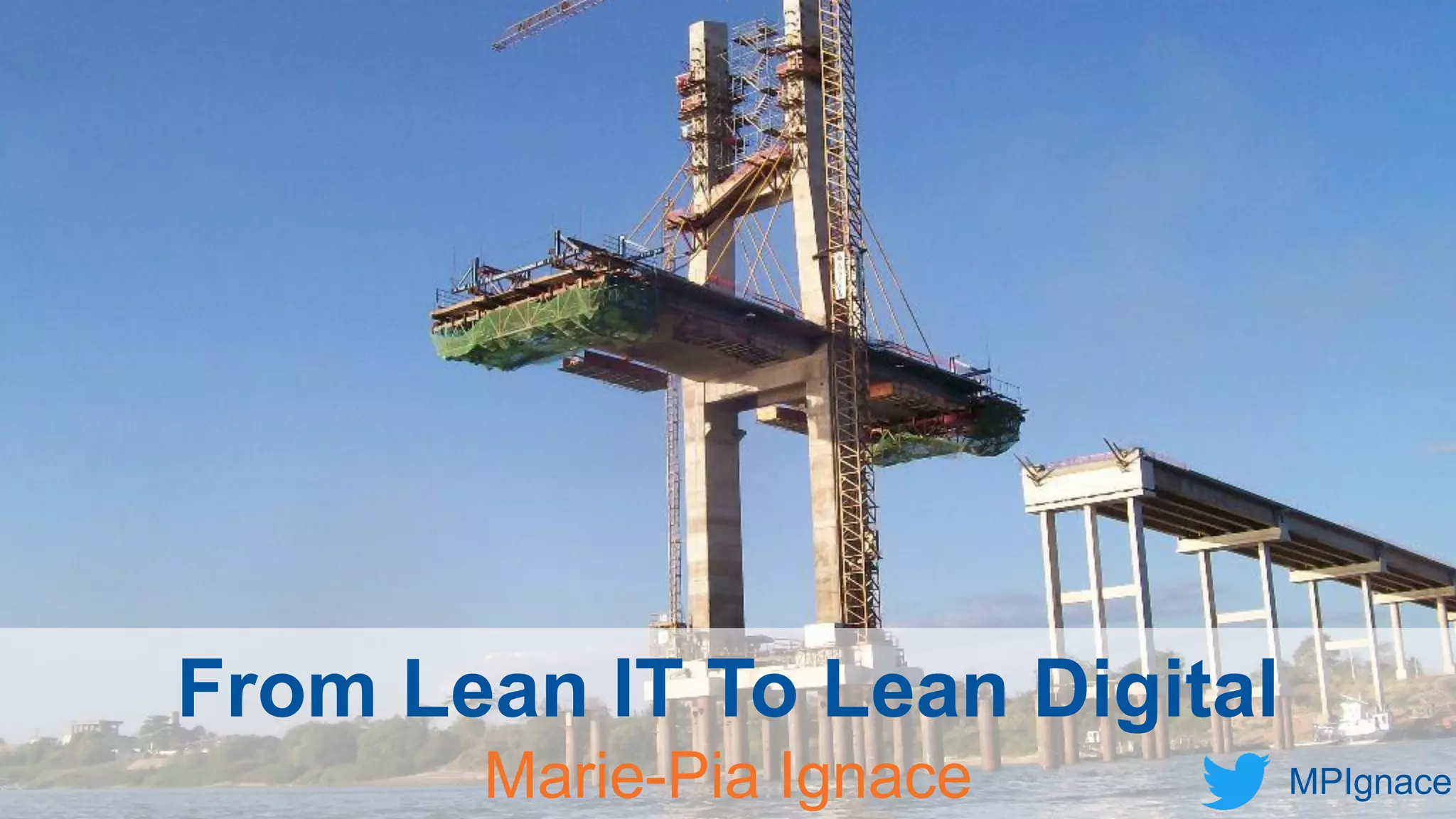 From Lean IT to Lean Digital, Marie-Pia Ignace | PPT