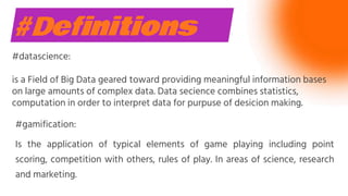 Datascience and Gamification | PPTX