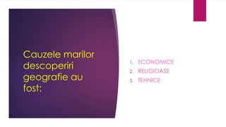 marile_descoperiri_geografice_prezentare.pptx