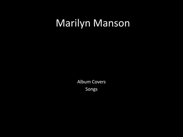 Marilyn manson album covers | PPTX | Classic Rock | Rock Music