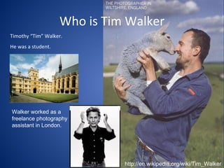 Tim Walker Presentation | PPT