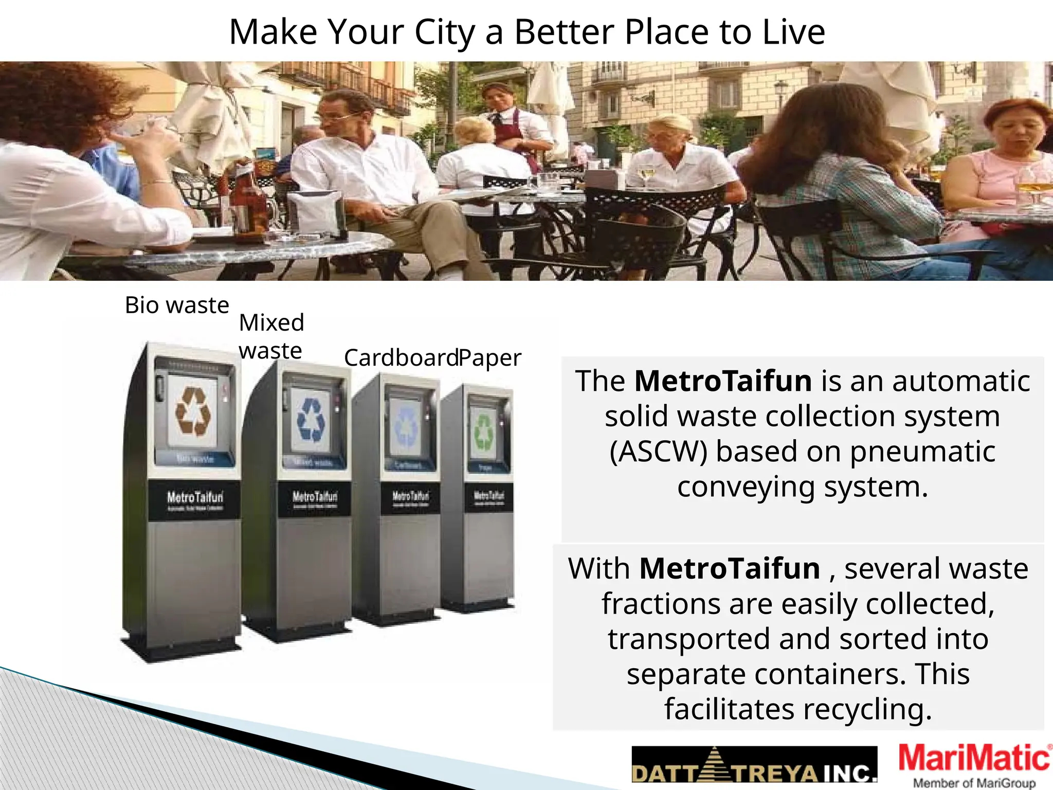The MetroTaifun is an automatic solid waste collection system (ASCW ...