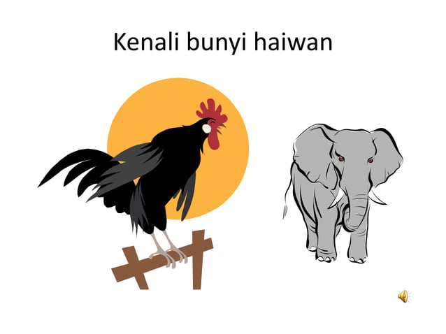 Mari mengenal bunyi haiwan | PPTX