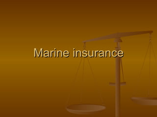 Marine insurance | PPT