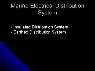 Marine electrical distribution system and control engineering | PPT
