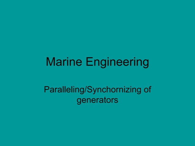 Marine engineering paralleling of generators | PPT
