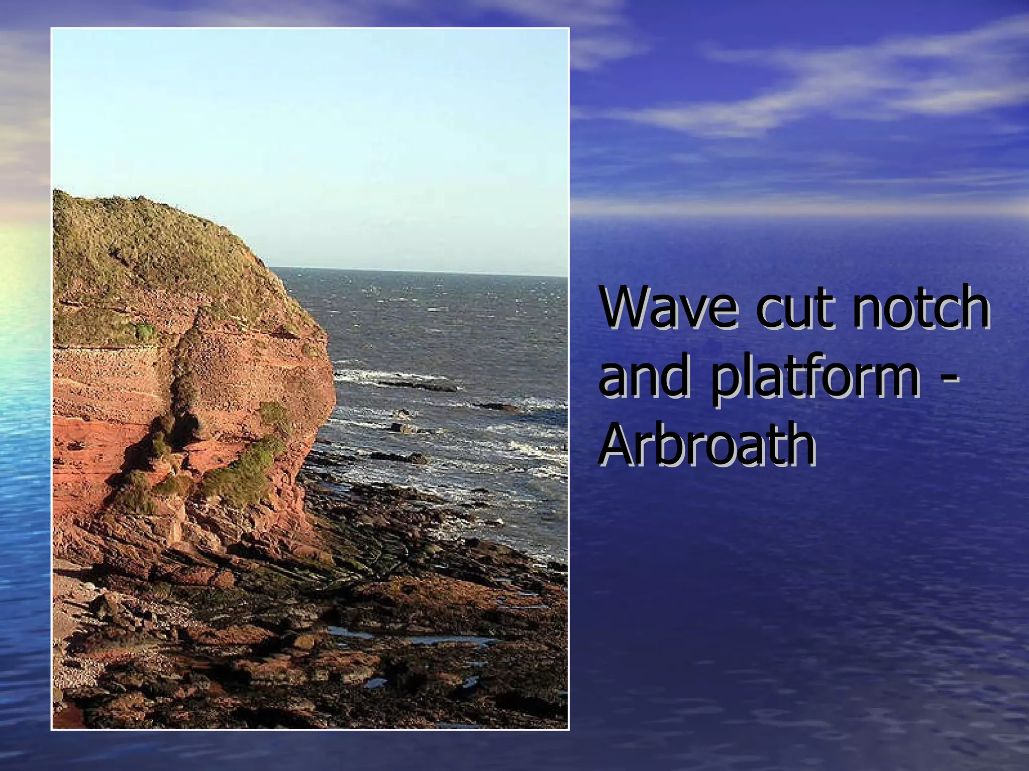 Marine Erosion Process And Erosional Landforms | PPT