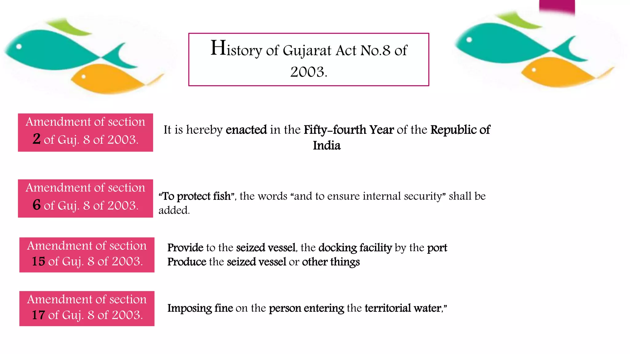 Marine fisheries regulation act (mfra), and its amendments of gujrat ...