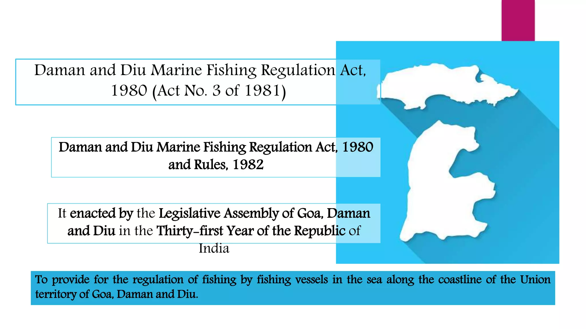 Marine fisheries regulation act (mfra), and its amendments of gujrat ...