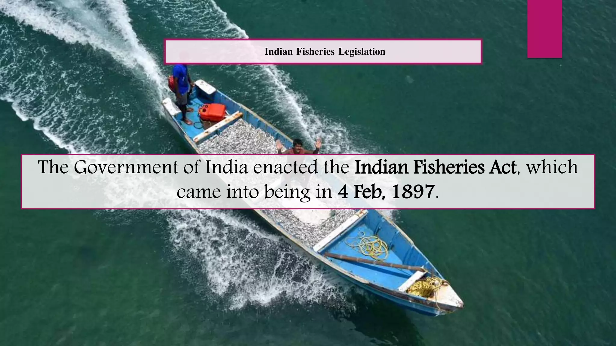 Marine fisheries regulation act (mfra), and its amendments of gujrat ...