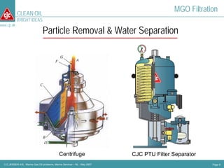 Marine gas oil/ diesel fuel issues may07-comparison ptu vs centrifuge | PDF