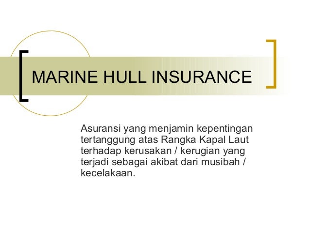 Marine hull insurance upload