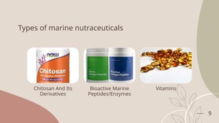 Marine Nutraceuticals .pptx Gandaki University | PPTX