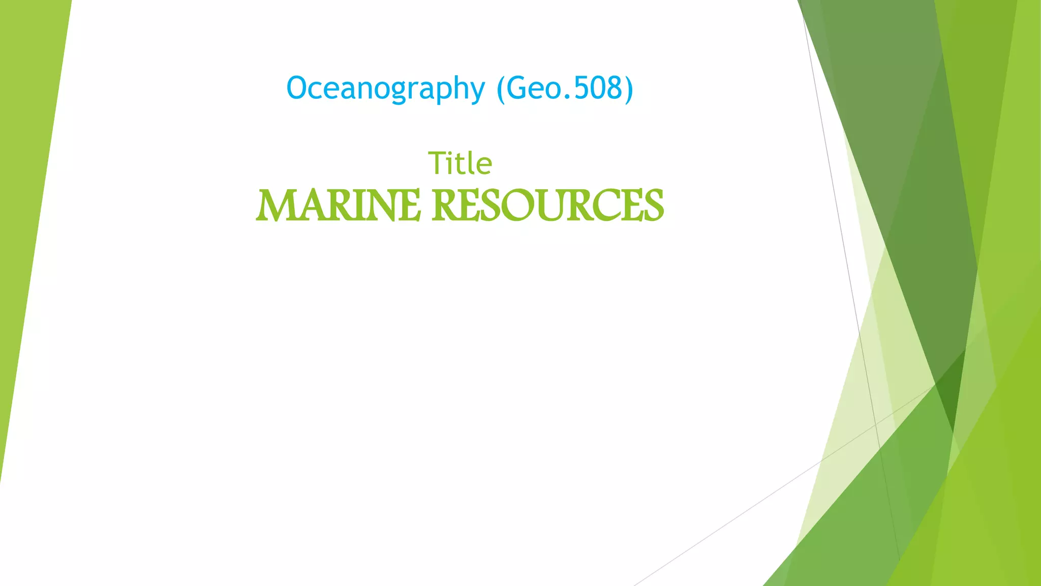 Marine resoues ppt | PPTX