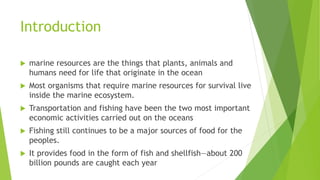 Marine resoues ppt | PPTX