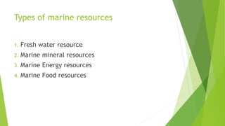 Marine resoues ppt | PPTX