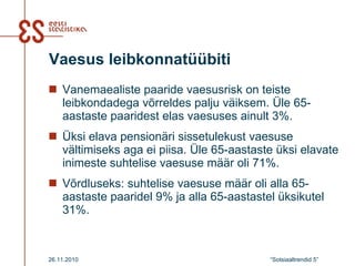 Marin Tasuja: Vanemaealiste materiaalne heaolu | PPT