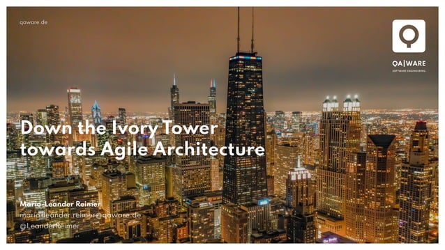 Down the Ivory Tower towards Agile Architecture | PDF