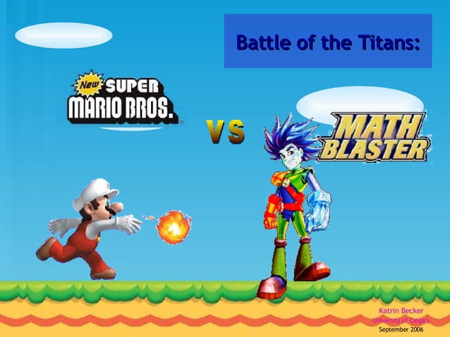 Battle of the Titans: Super Mario Bros. Vs Math Blaster | PPT