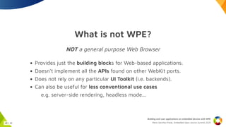 Building End-user Applications on Embedded Devices with WPE | PPT
