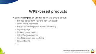 Building End-user Applications on Embedded Devices with WPE | PPT