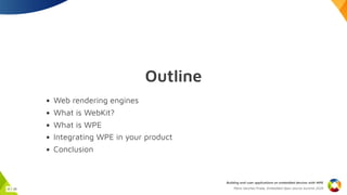 Building End-user Applications on Embedded Devices with WPE | PPT