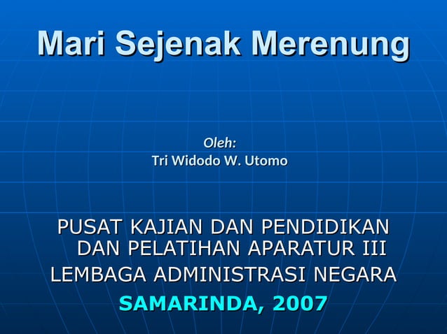 Mari Sejenak Merenung tentang kehidupan.ppt