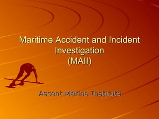 Maritime accident n incident investigation | PPT