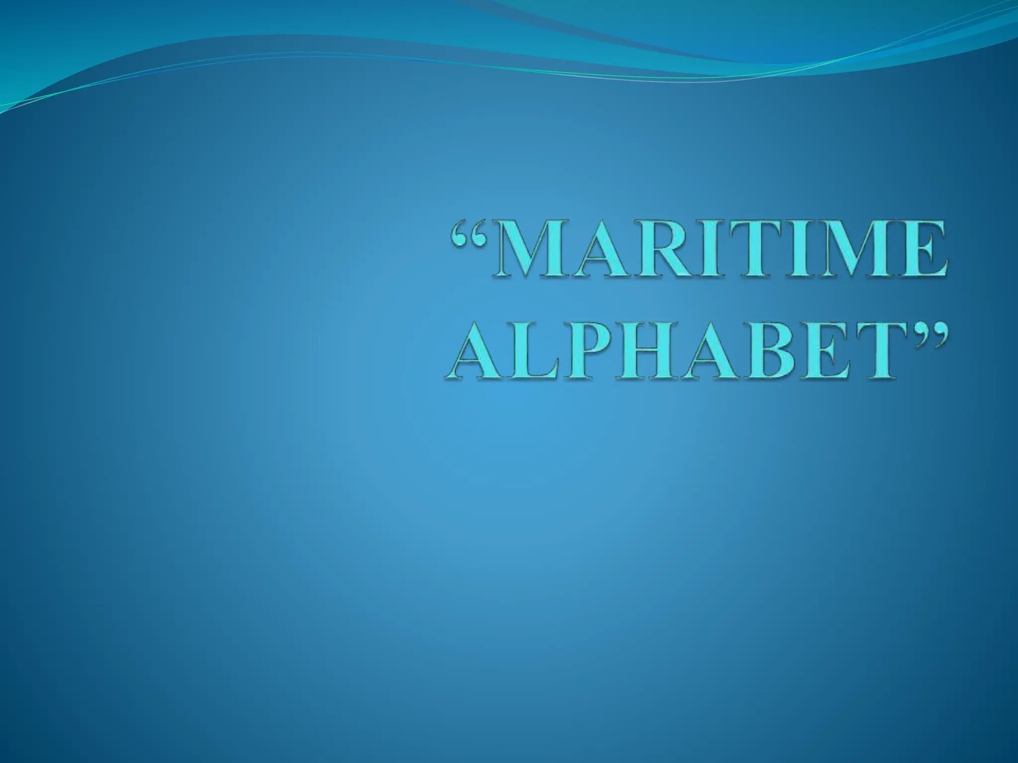 MARITIME ALPHABET pada Instansi Ilmu Pelayaran Makassar | PPTX