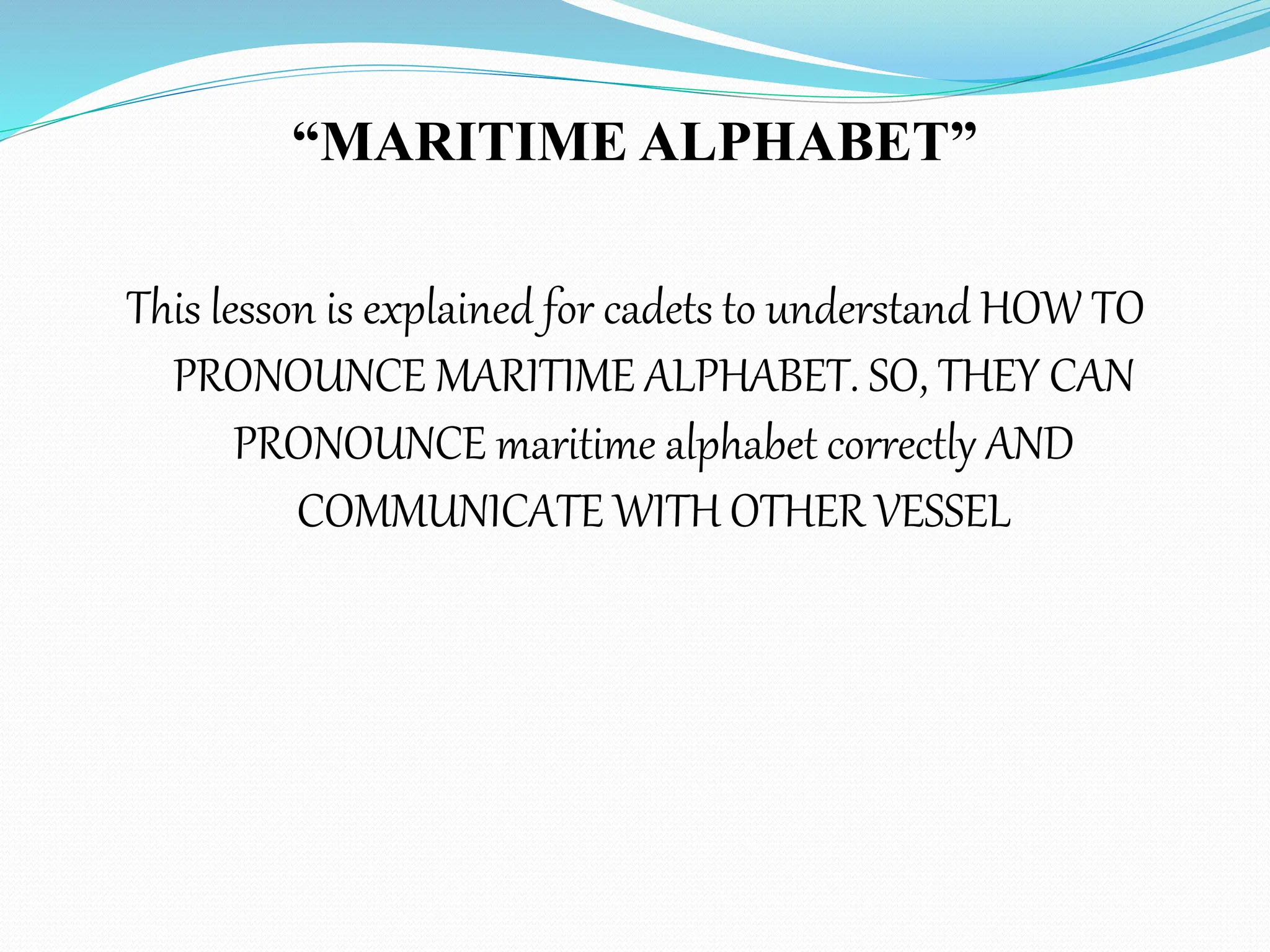 MARITIME ALPHABET pada Instansi Ilmu Pelayaran Makassar | PPTX