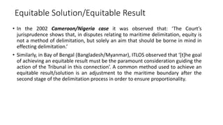 Maritime Boundary Delimitation law of the Sea | PPTX