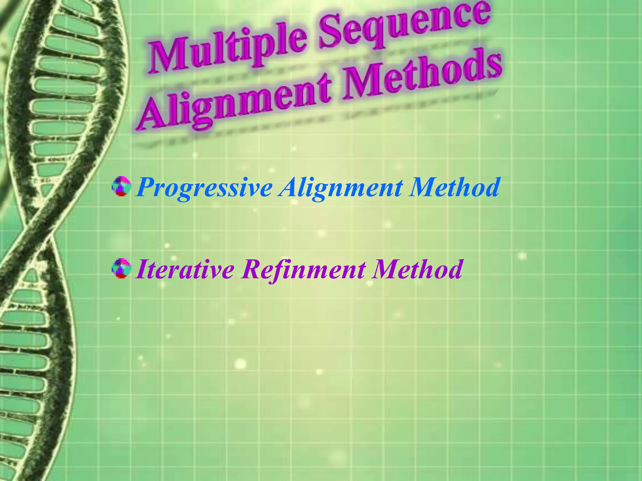 MULTIPLE SEQUENCE ALIGNMENT | PPTX
