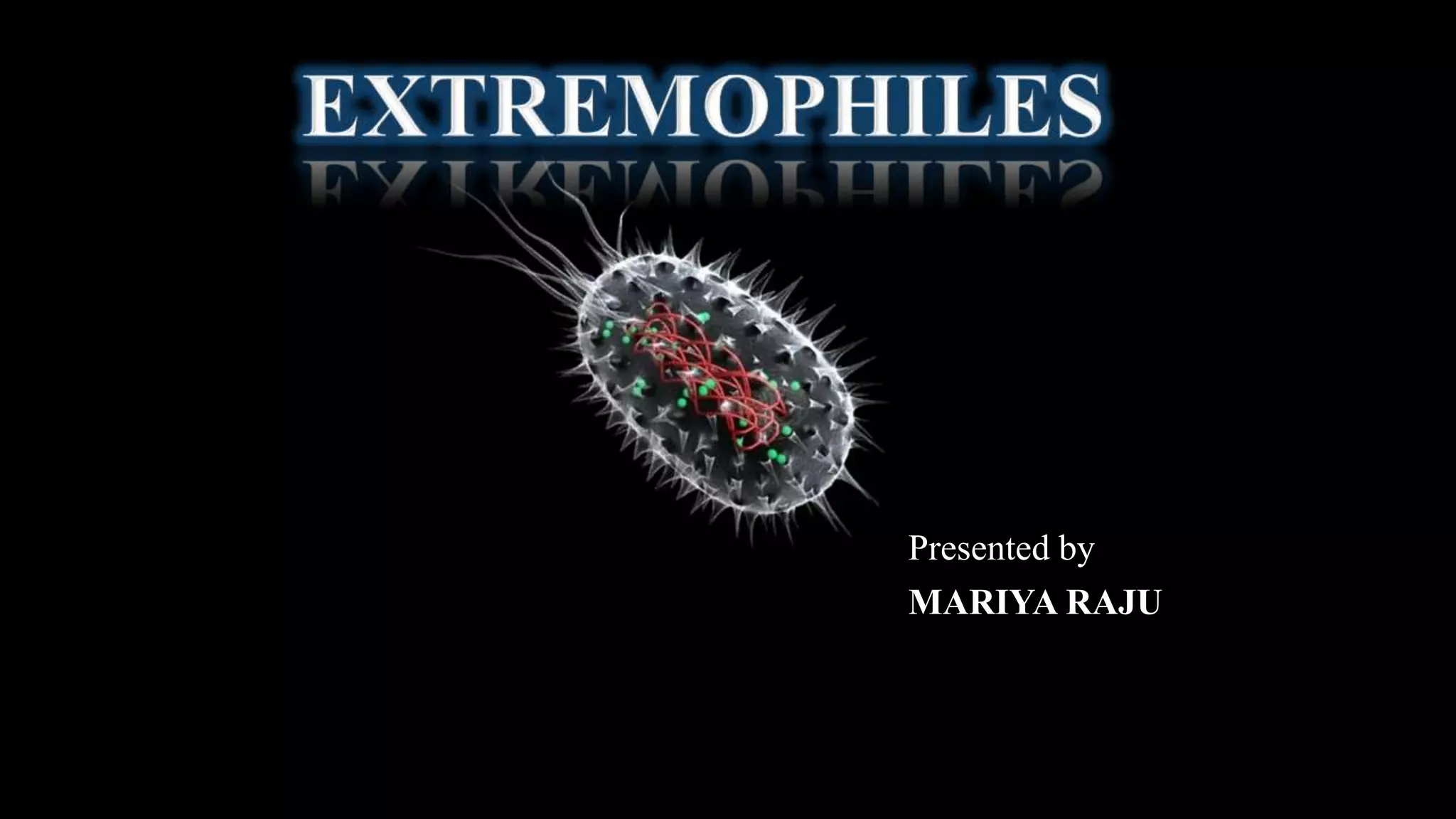 EXTREMOPHILES | PPTX