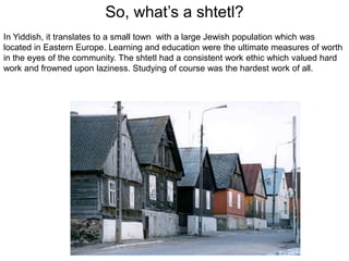 It Takes a Shtetl to Raise a Child | PPT