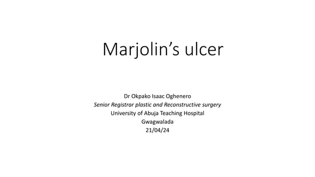 A Power Point Presentation on Marjolin's ulcer.pptx