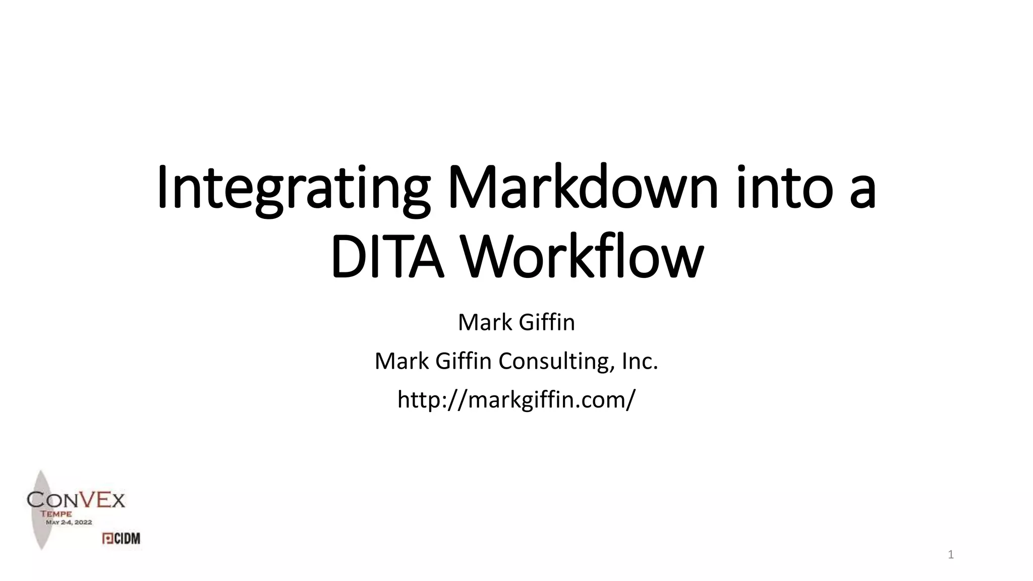Integrating Markdown into a DITA Workflow | PPT Integrating Markdown into a DITA Workflow | PPT