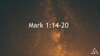 Mark 1:14-20 | PPTX