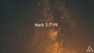 Mark 3:7-19 | PPTX