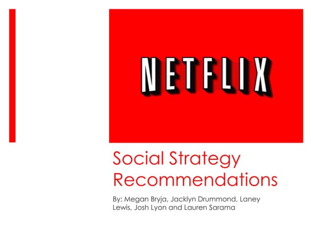 Social Strategy Recommendations for Netflix | PPT