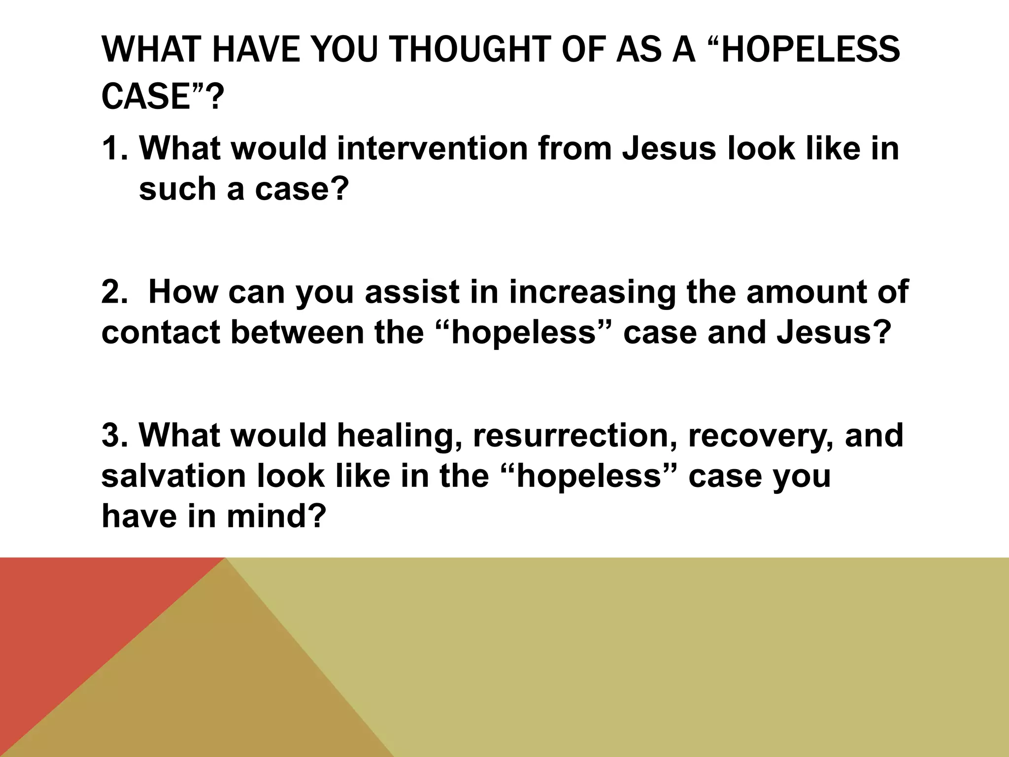 Mark 5 - Jesus Changes Hopeless Cases | PPT | Free download
