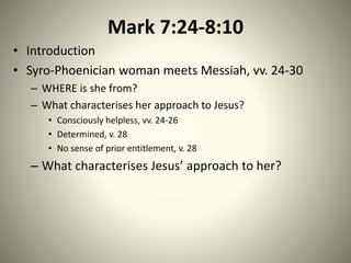 Mark 7 v 24 8 v 10 | PPTX