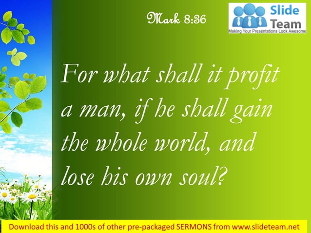 Mark 8 36 the whole world yet forfeit your soul power point church ...